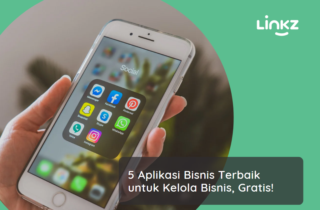 5 Aplikasi Bisnis Terbaik untuk Kelola Bisnis, Gratis!